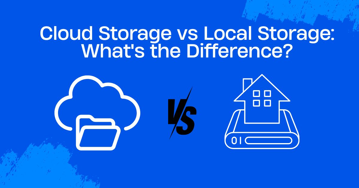 Cloud Storage vs. Local Storage: Which Is Better for You? – Savanna ...